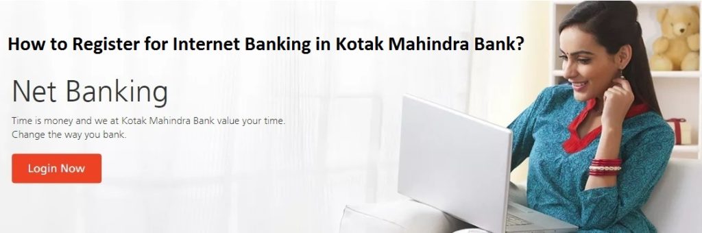 Register for Internet Banking in Kotak Mahindra Bank 2025